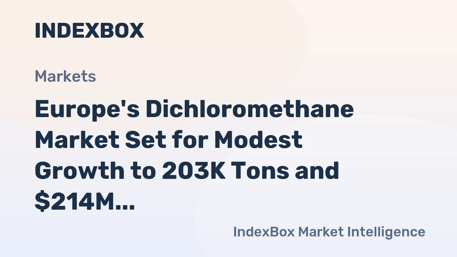 Europe's Dichloromethane Market Set for Modest Growth to 203K Tons and $214M by 2035