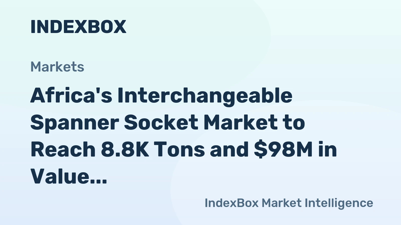 Africa's Interchangeable Spanner Socket Market to Reach 8.8K Tons and $98M in Value