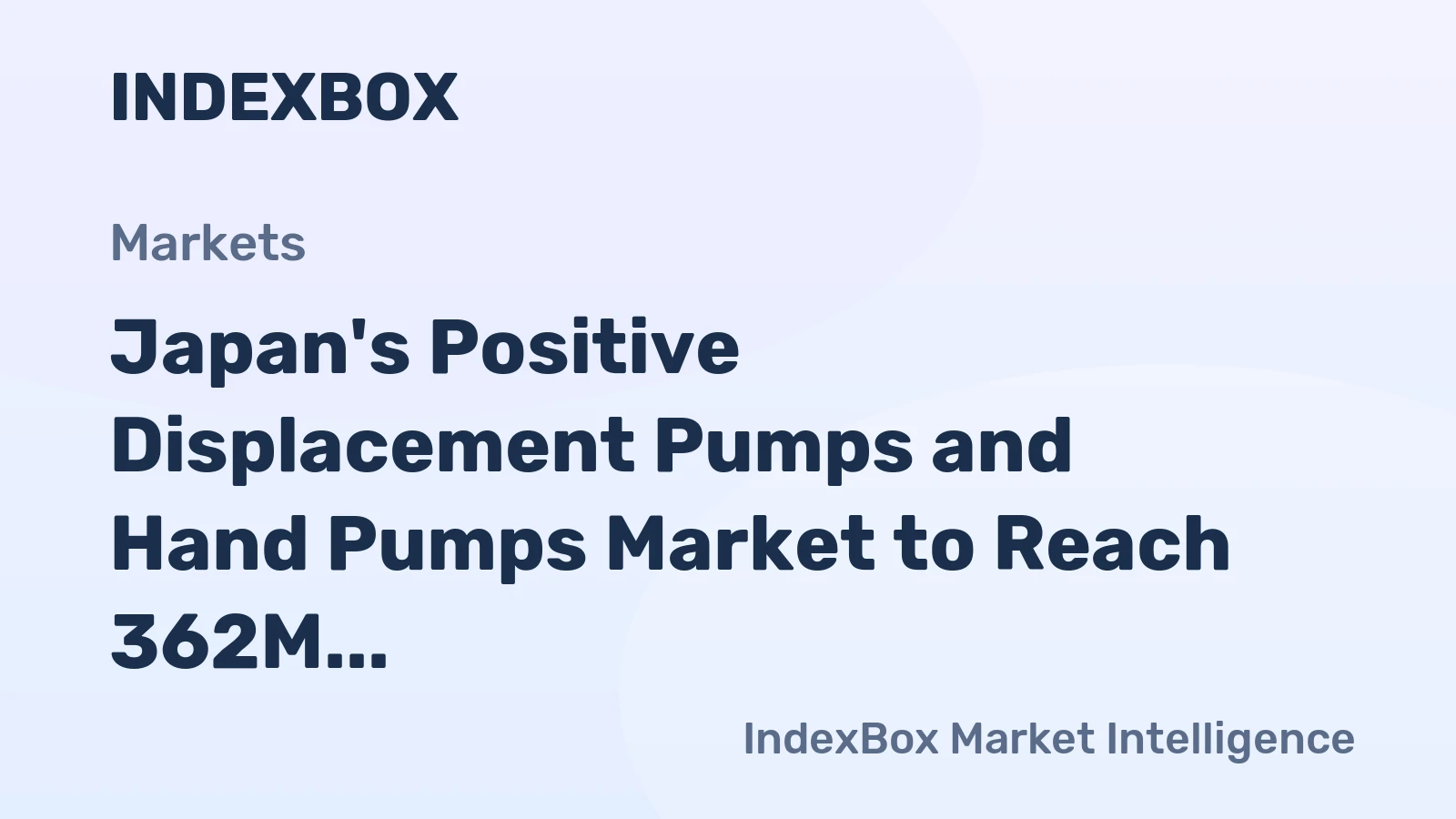 Japan's Positive Displacement Pumps and Hand Pumps Market to Reach 362M Units and $13.7B by 2035
