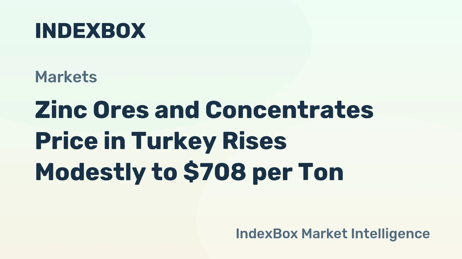 Zinc Ores and Concentrates Price in Turkey Rises Modestly to $708 per Ton
