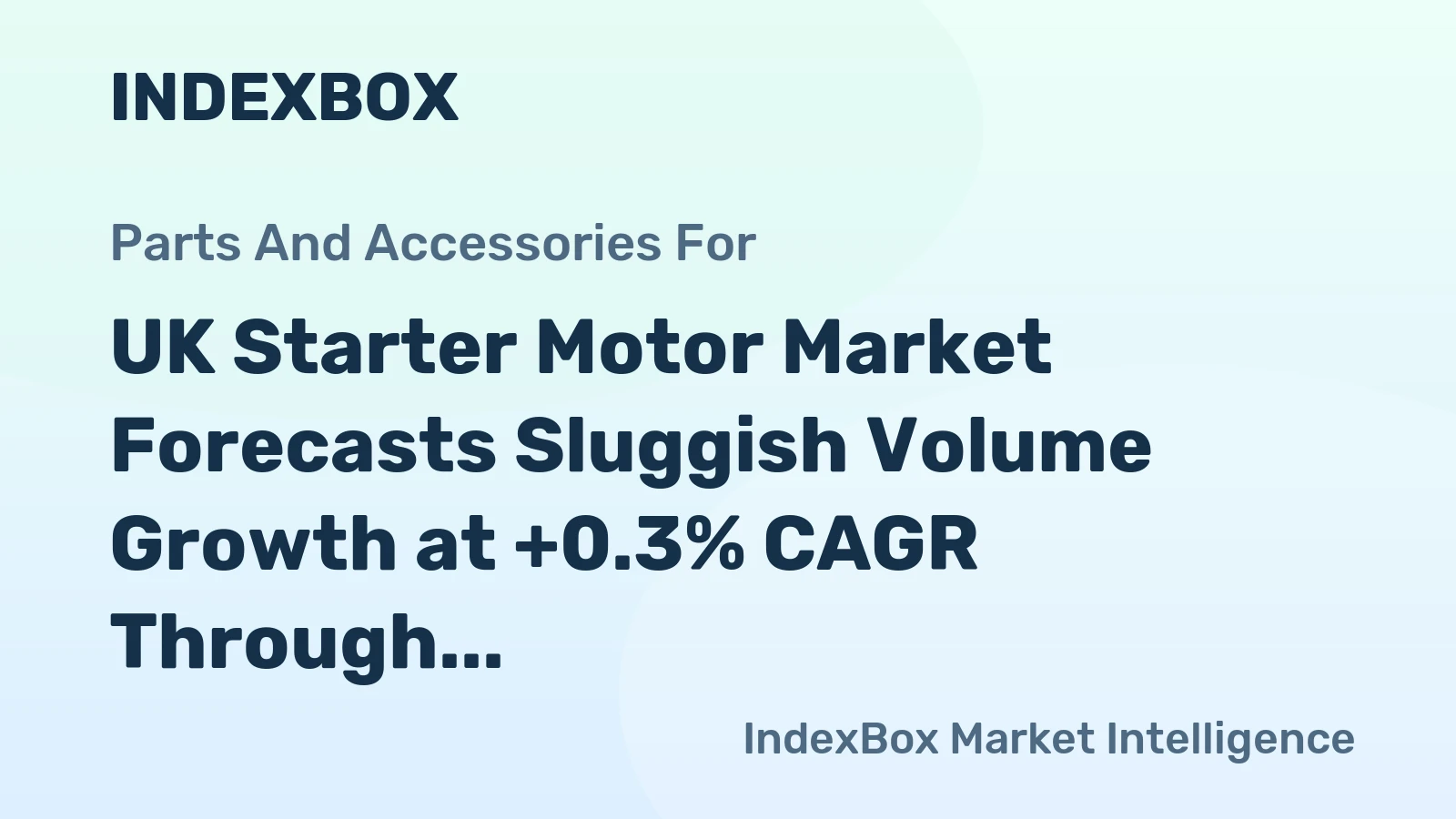 UK Starter Motor Market Forecasts Sluggish Volume Growth at +0.3% CAGR Through 2035