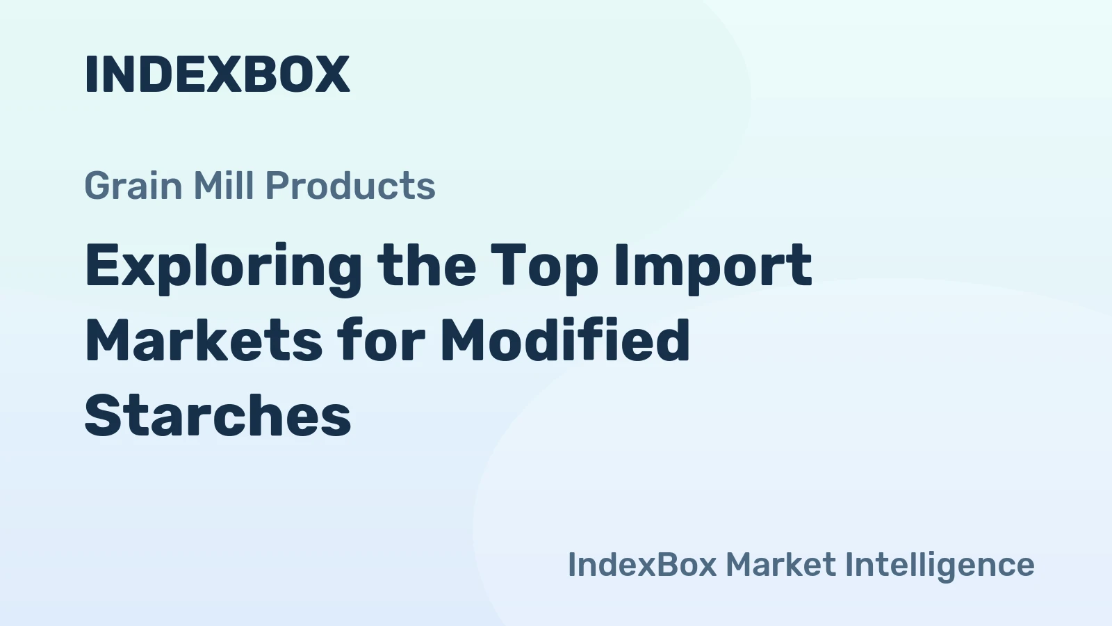 Exploring the Top Import Markets for Modified Starches