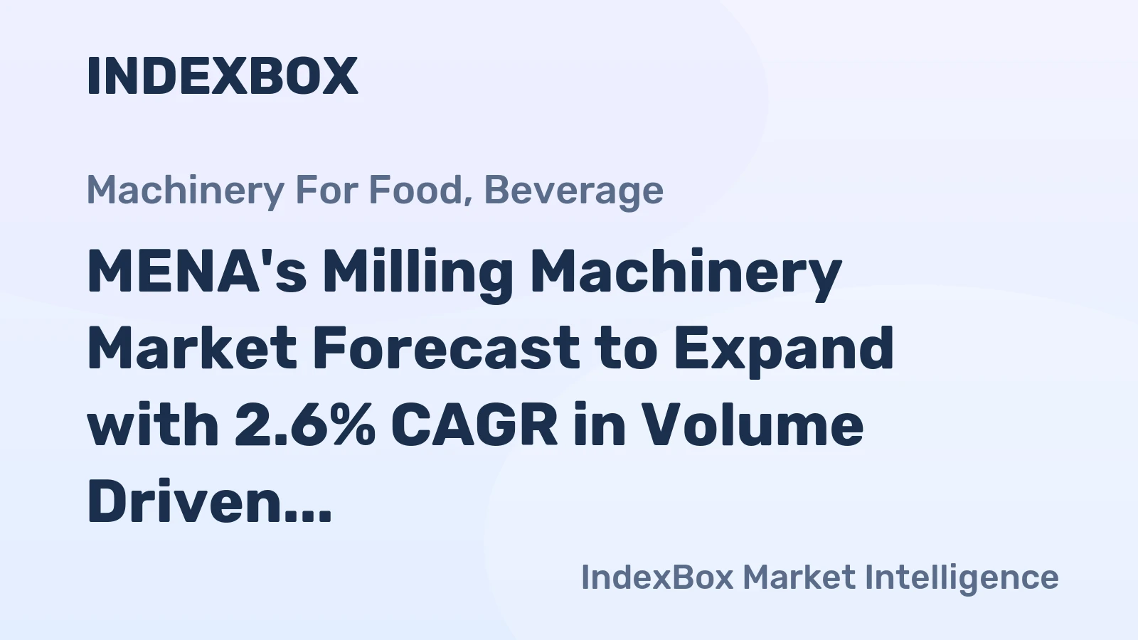 MENA's Milling Machinery Market Forecast to Expand with 2.6% CAGR in Volume Driven by Surging Demand