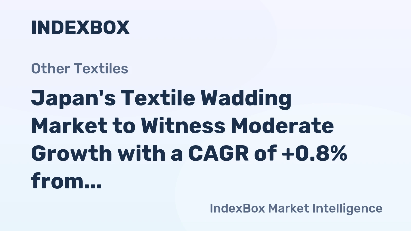 Japan's Textile Wadding Market to Witness Moderate Growth with a CAGR of +0.8% from 2024 to 2035