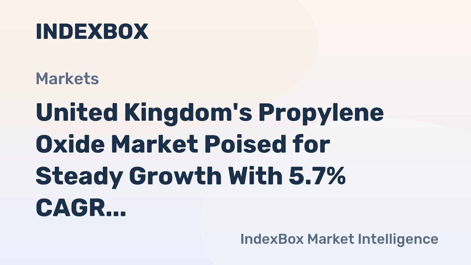 United Kingdom's Propylene Oxide Market Poised for Steady Growth With 5.7% CAGR in Value
