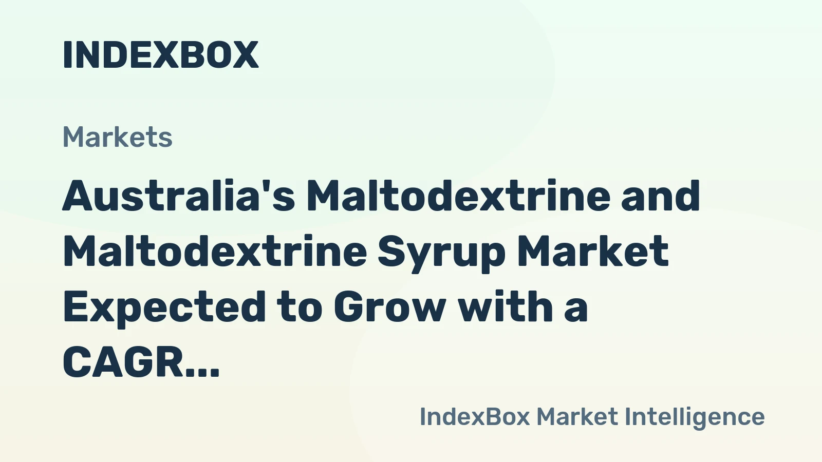 Australia's Maltodextrine and Maltodextrine Syrup Market Expected to Grow with a CAGR of +1.5% Over the Next Decade