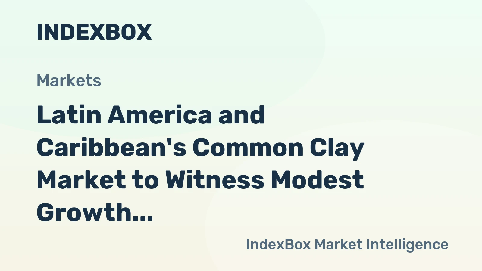Latin America and Caribbean's Common Clay Market to Witness Modest Growth with +2.4% CAGR from 2024 to 2035
