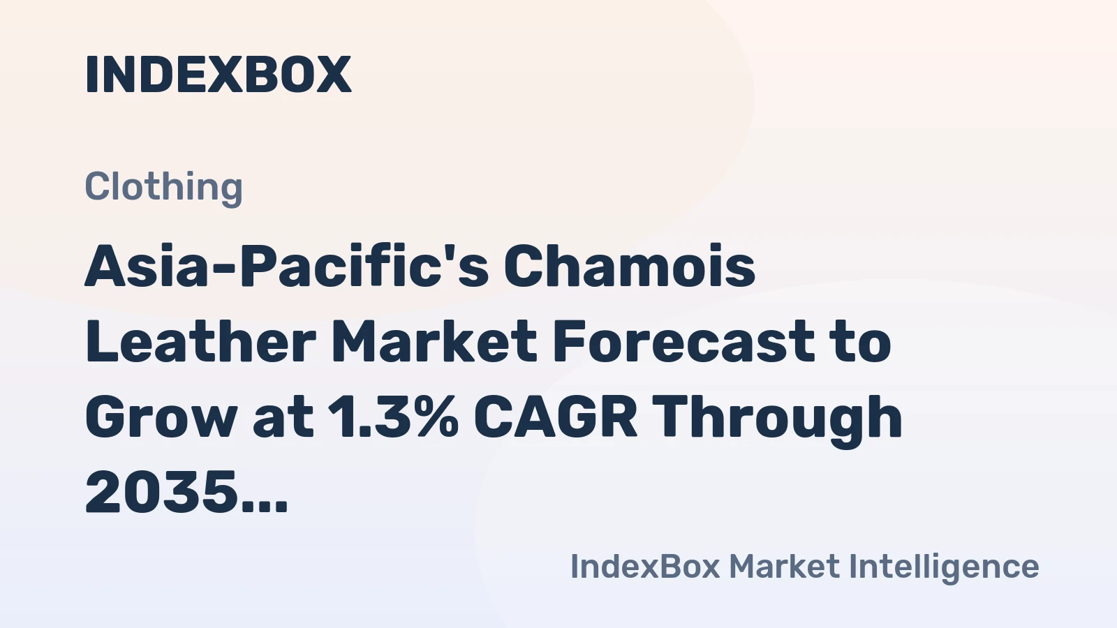 Asia-Pacific's Chamois Leather Market Forecast to Grow at 1.3% CAGR Through 2035