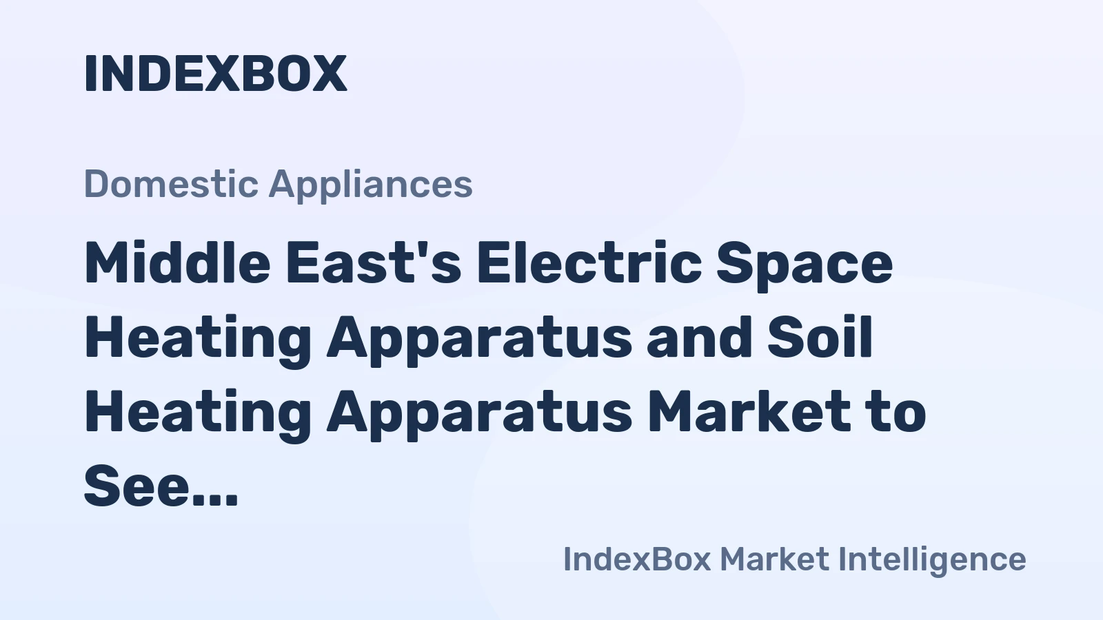 Middle East's Electric Space Heating Apparatus and Soil Heating Apparatus Market to See Modest Growth Through 2035