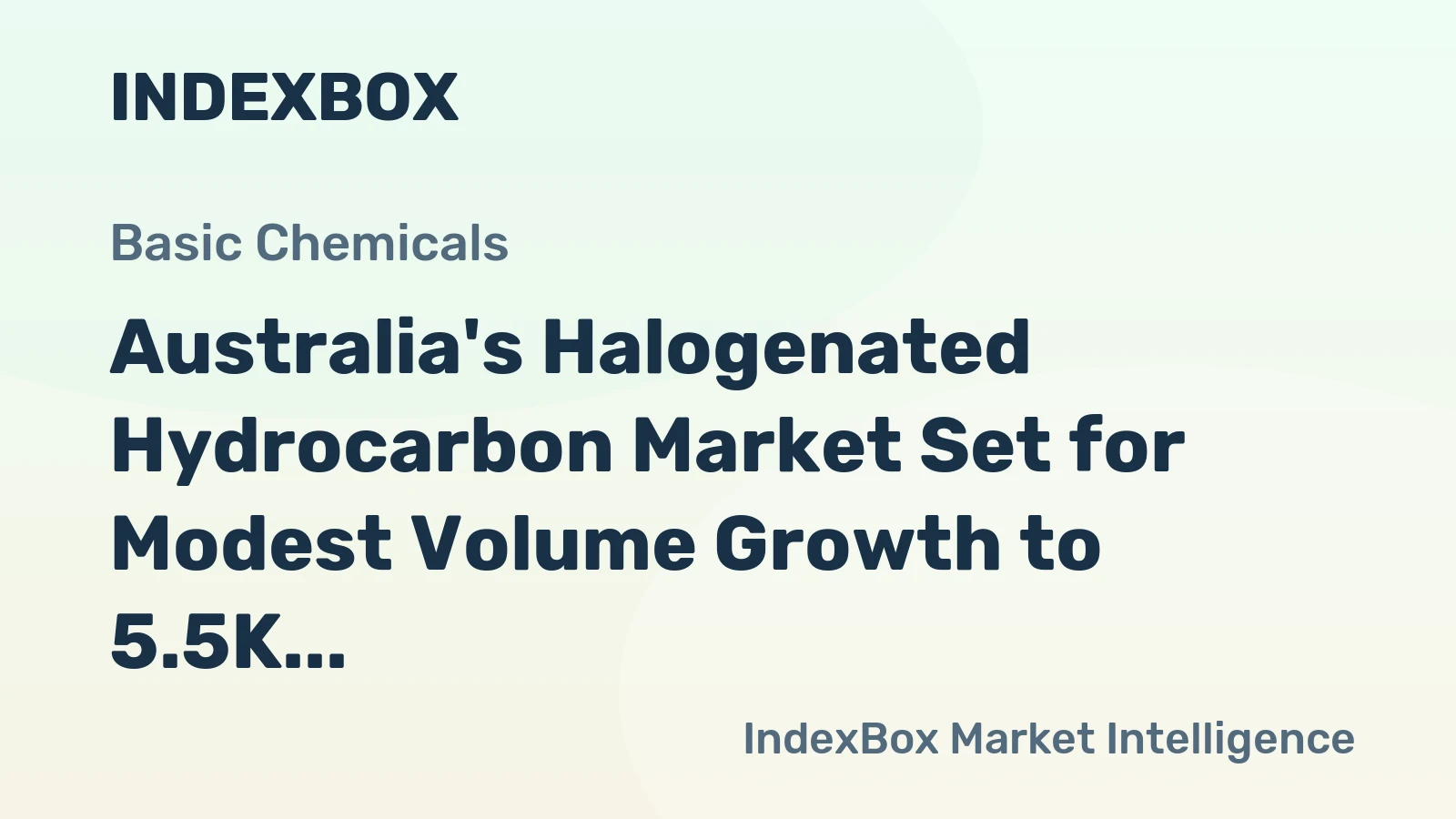 Australia's Halogenated Hydrocarbon Market Set for Modest Volume Growth to 5.5K Tons and Value Rise to $23M