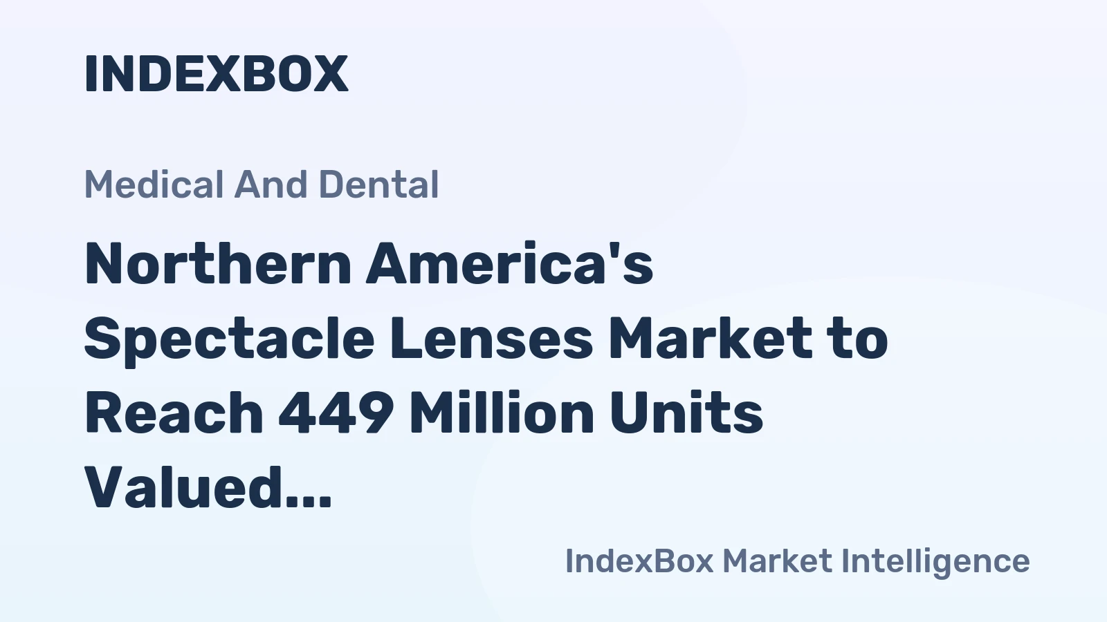 Northern America's Spectacle Lenses Market to Reach 449 Million Units Valued at $1.4 Billion by 2035