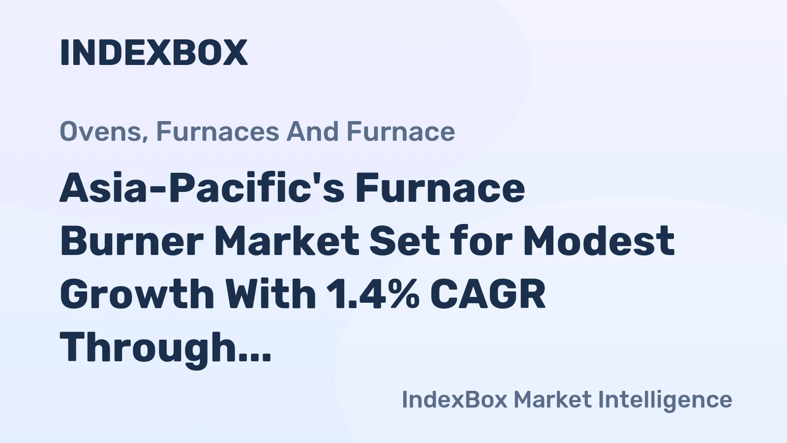 Asia-Pacific's Furnace Burner Market Set for Modest Growth With 1.4% CAGR Through 2035
