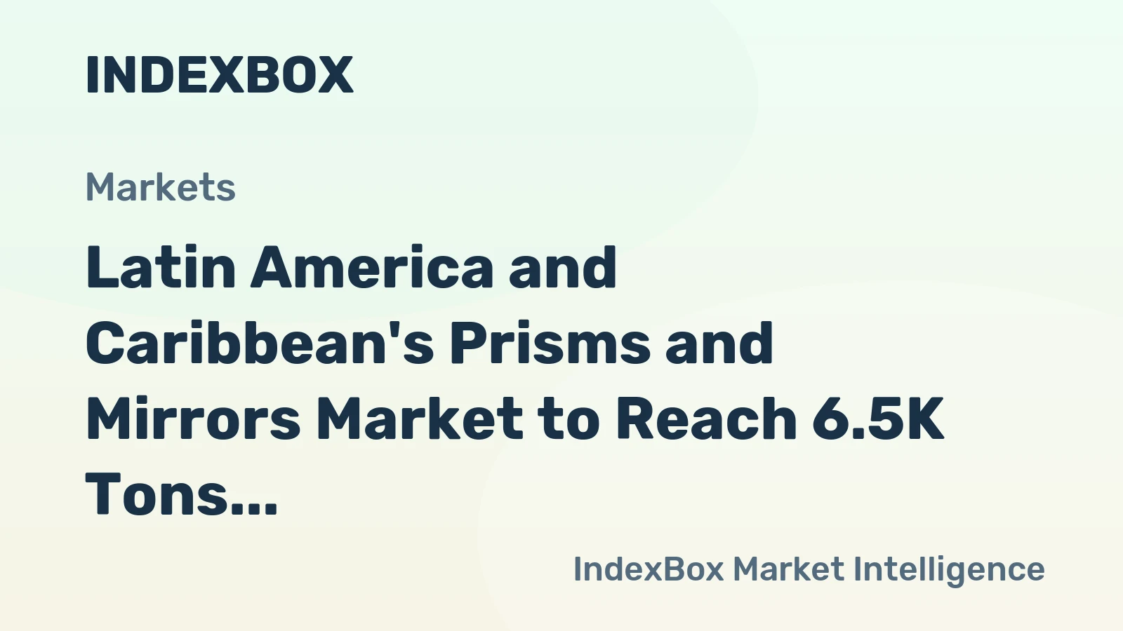 Latin America and Caribbean's Prisms and Mirrors Market to Reach 6.5K Tons by 2035, Valued at $403M