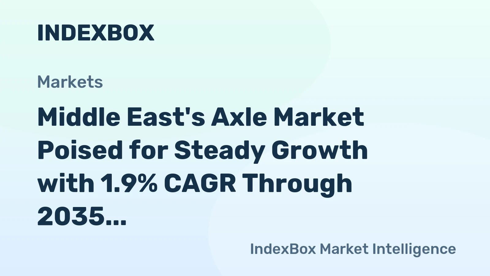 Middle East's Axle Market Poised for Steady Growth with 1.9% CAGR Through 2035