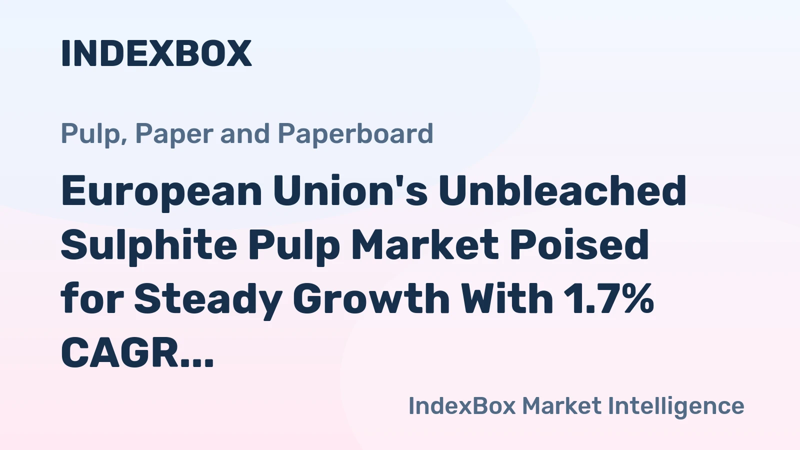 European Union's Unbleached Sulphite Pulp Market Poised for Steady Growth With 1.7% CAGR Through 2035
