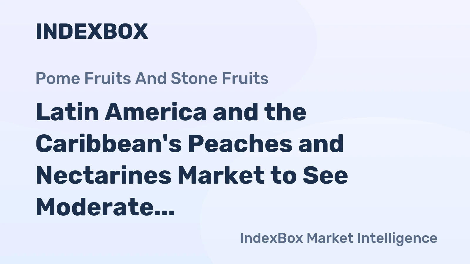 Latin America and the Caribbean's Peaches and Nectarines Market to See Moderate Growth with a CAGR of +0.5% from 2024 to 2035