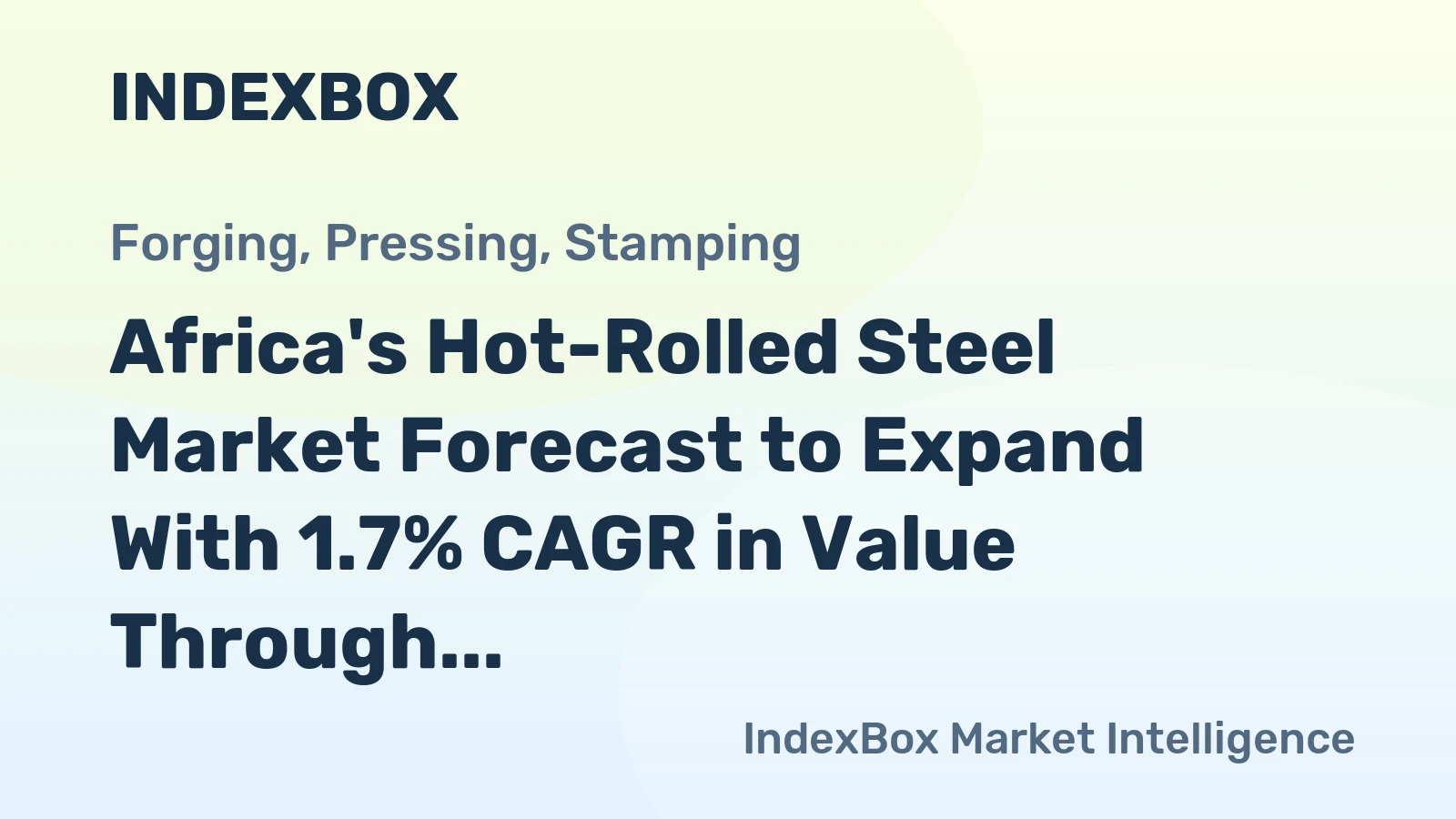 Africa's Hot-Rolled Steel Market Forecast to Expand With 1.7% CAGR in Value Through 2035