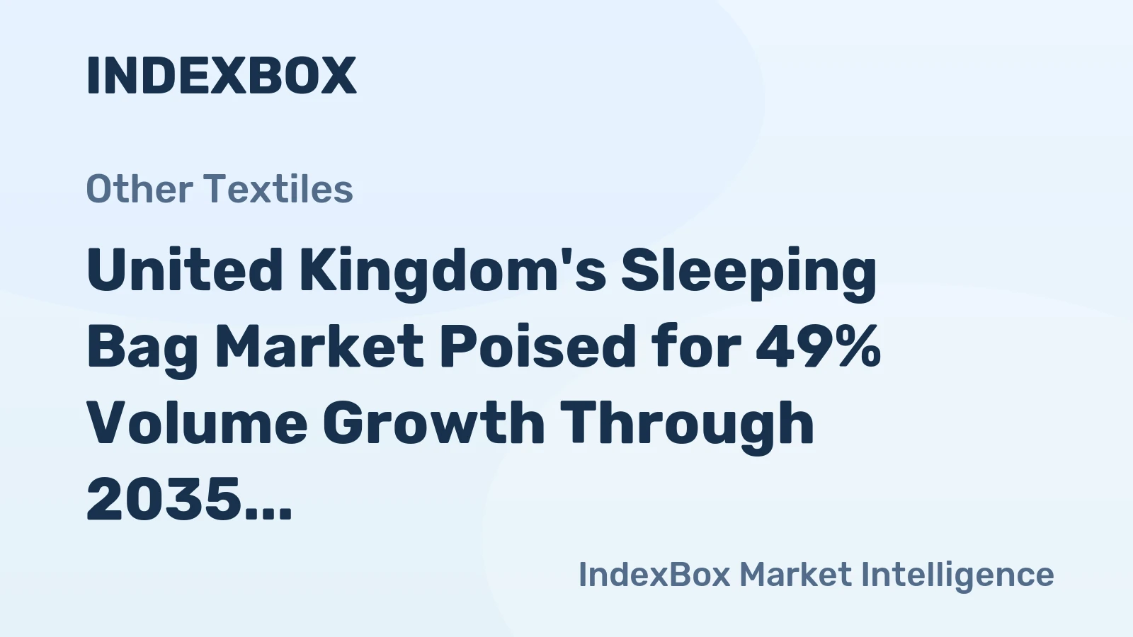United Kingdom's Sleeping Bag Market Poised for 49% Volume Growth Through 2035
