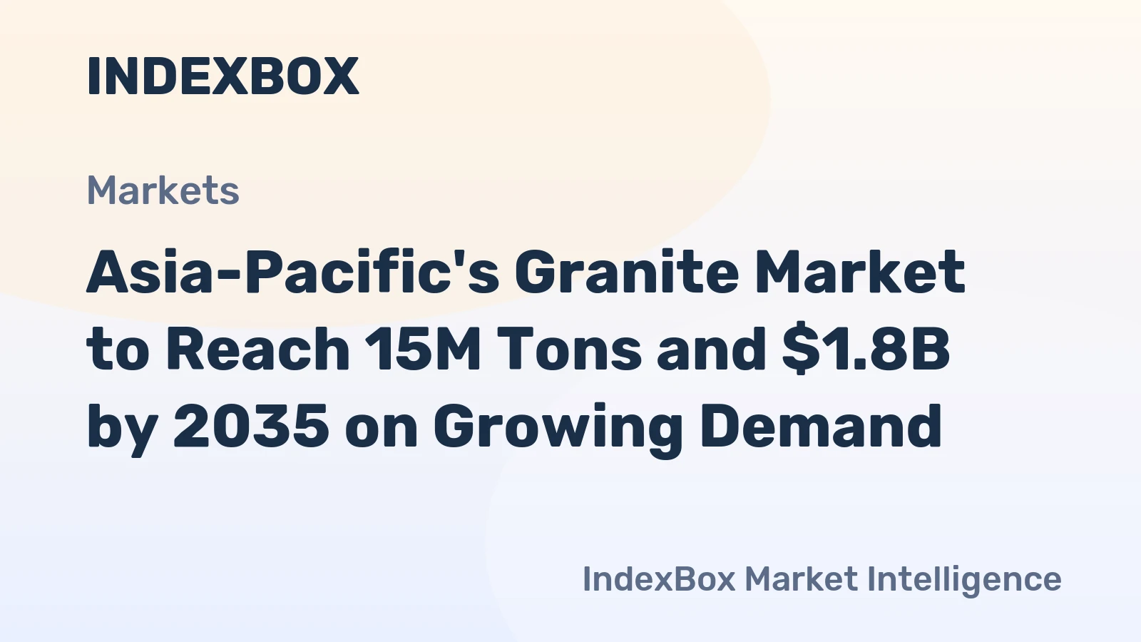 Asia-Pacific's Granite Market to Reach 15M Tons and $1.8B by 2035 on Growing Demand