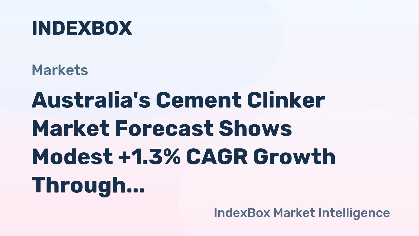 Australia's Cement Clinker Market Forecast Shows Modest +1.3% CAGR Growth Through 2035