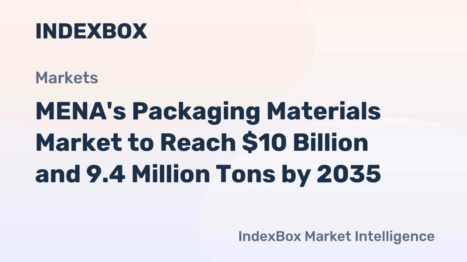 MENA's Packaging Materials Market to Reach $10 Billion and 9.4 Million Tons by 2035