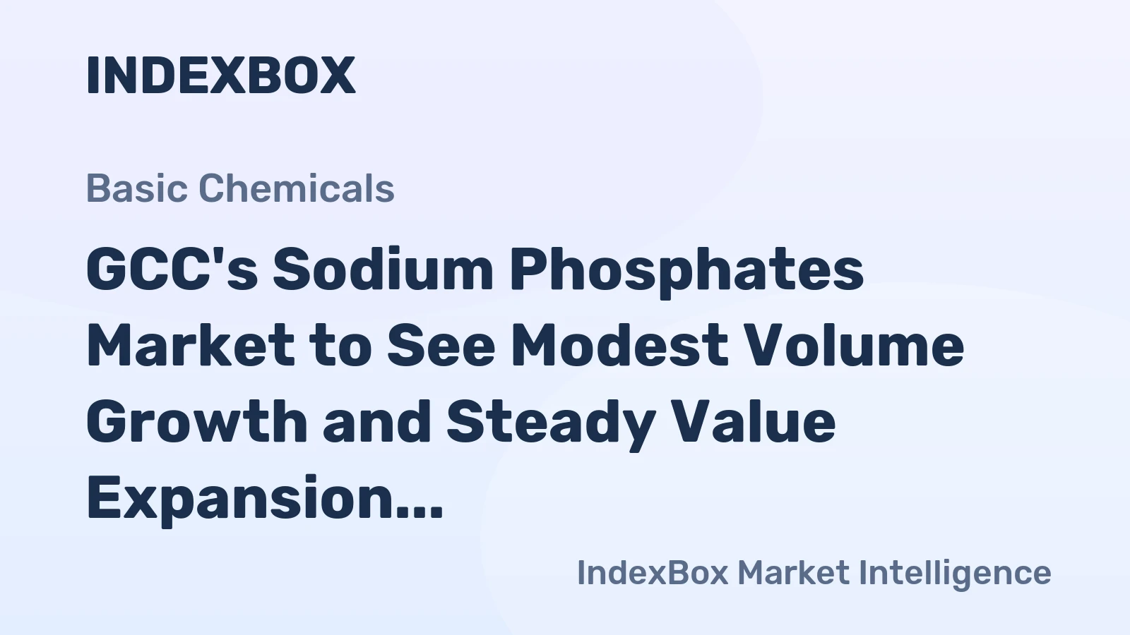 GCC's Sodium Phosphates Market to See Modest Volume Growth and Steady Value Expansion