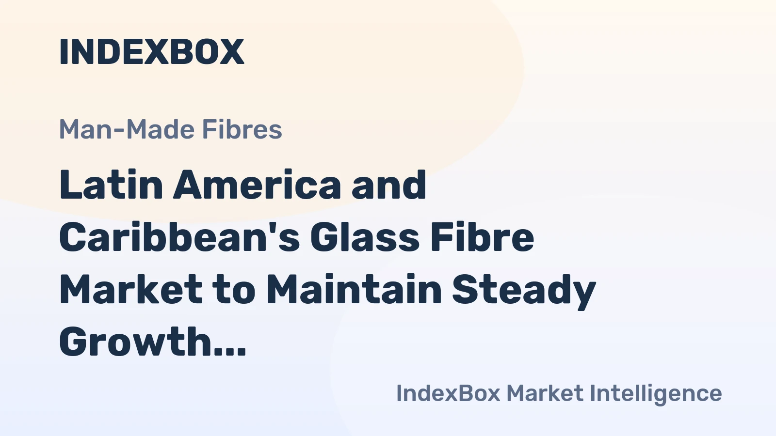 Latin America and Caribbean's Glass Fibre Market to Maintain Steady Growth with 0.4% CAGR Through 2035