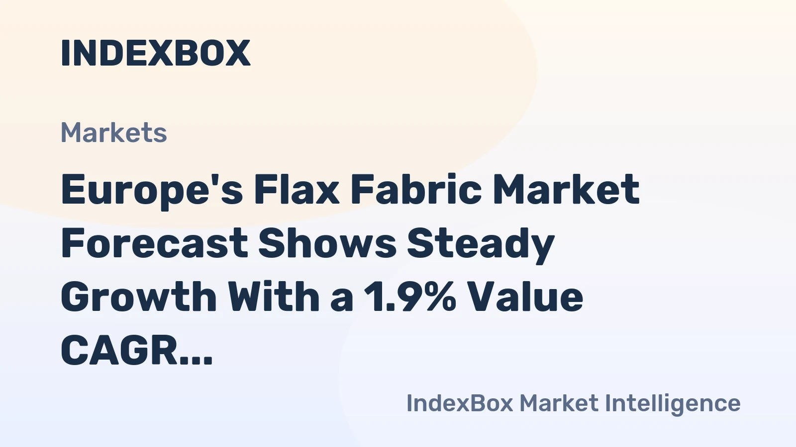 Europe's Flax Fabric Market Forecast Shows Steady Growth With a 1.9% Value CAGR