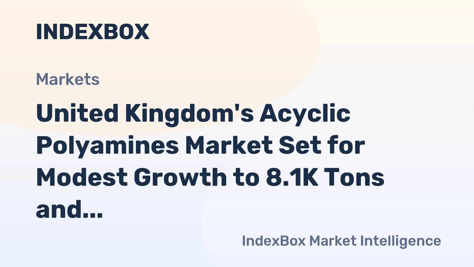 United Kingdom's Acyclic Polyamines Market Set for Modest Growth to 8.1K Tons and $44M