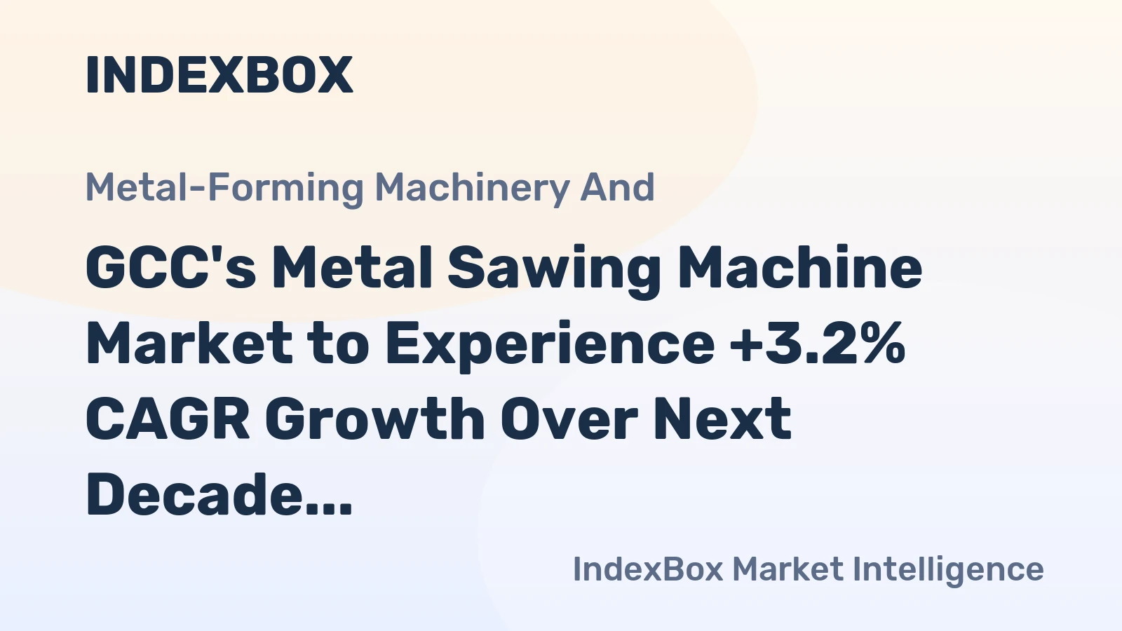 GCC's Metal Sawing Machine Market to Experience +3.2% CAGR Growth Over Next Decade