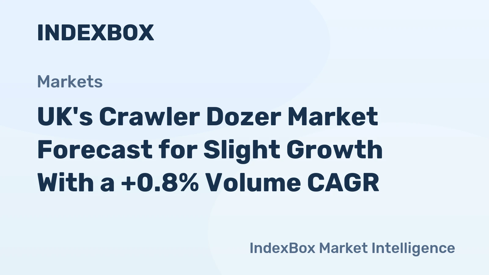 UK's Crawler Dozer Market Forecast for Slight Growth With a +0.8% Volume CAGR