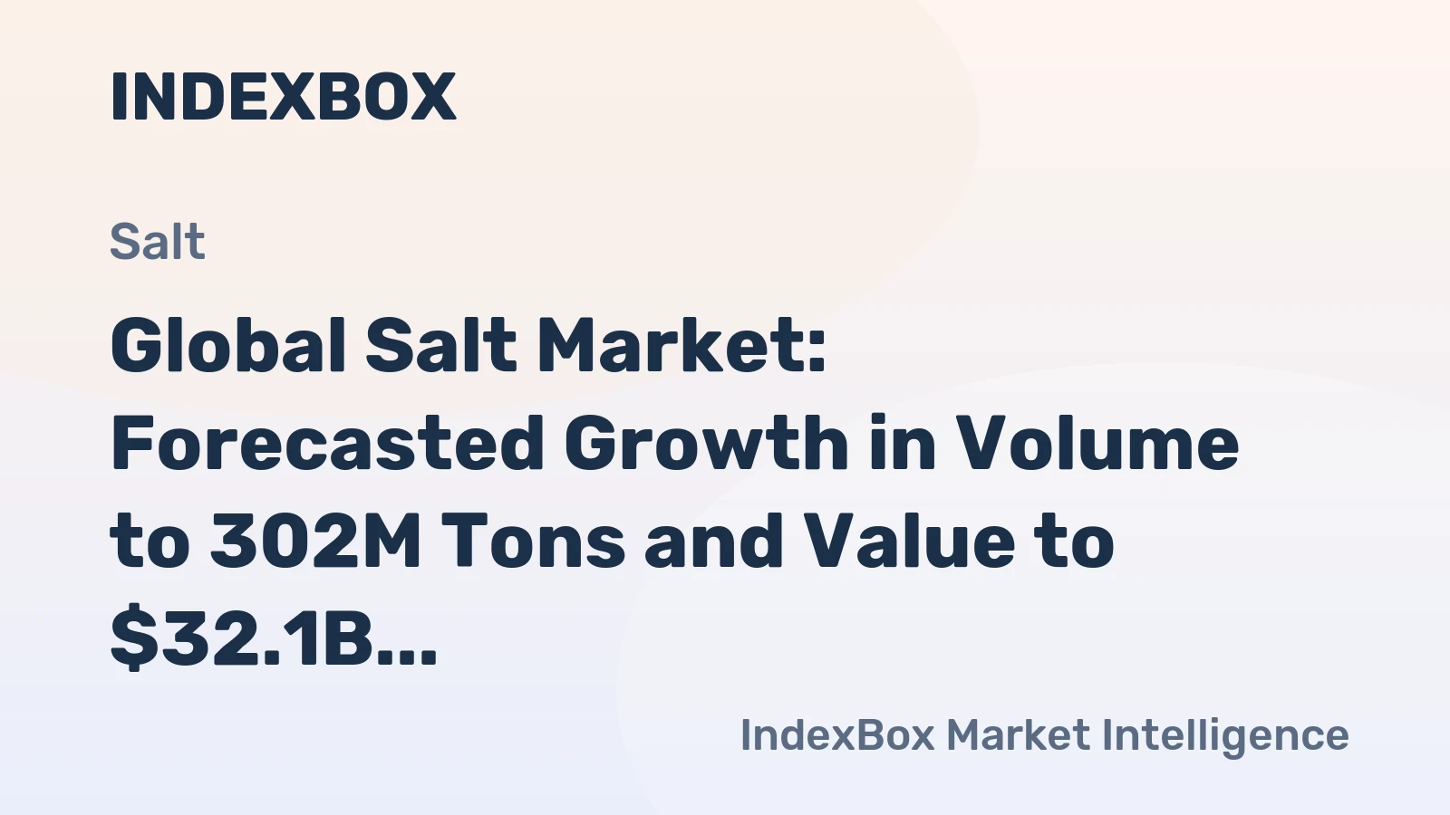 Global Salt Market: Forecasted Growth in Volume to 302M Tons and Value to $32.1B by 2035