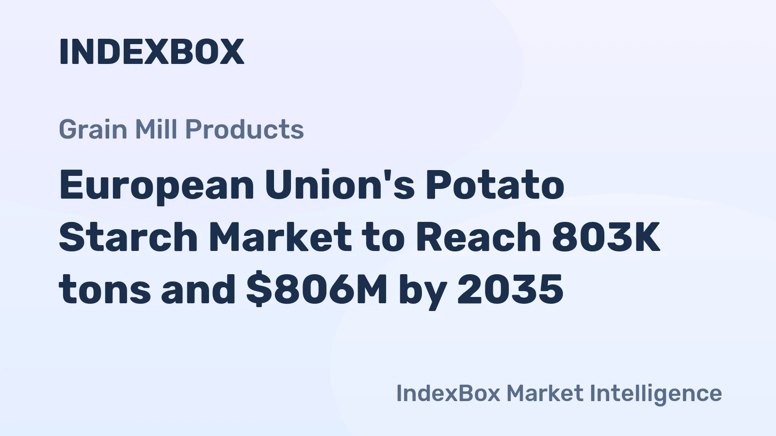 European Union's Potato Starch Market to Reach 803K tons and $806M by 2035