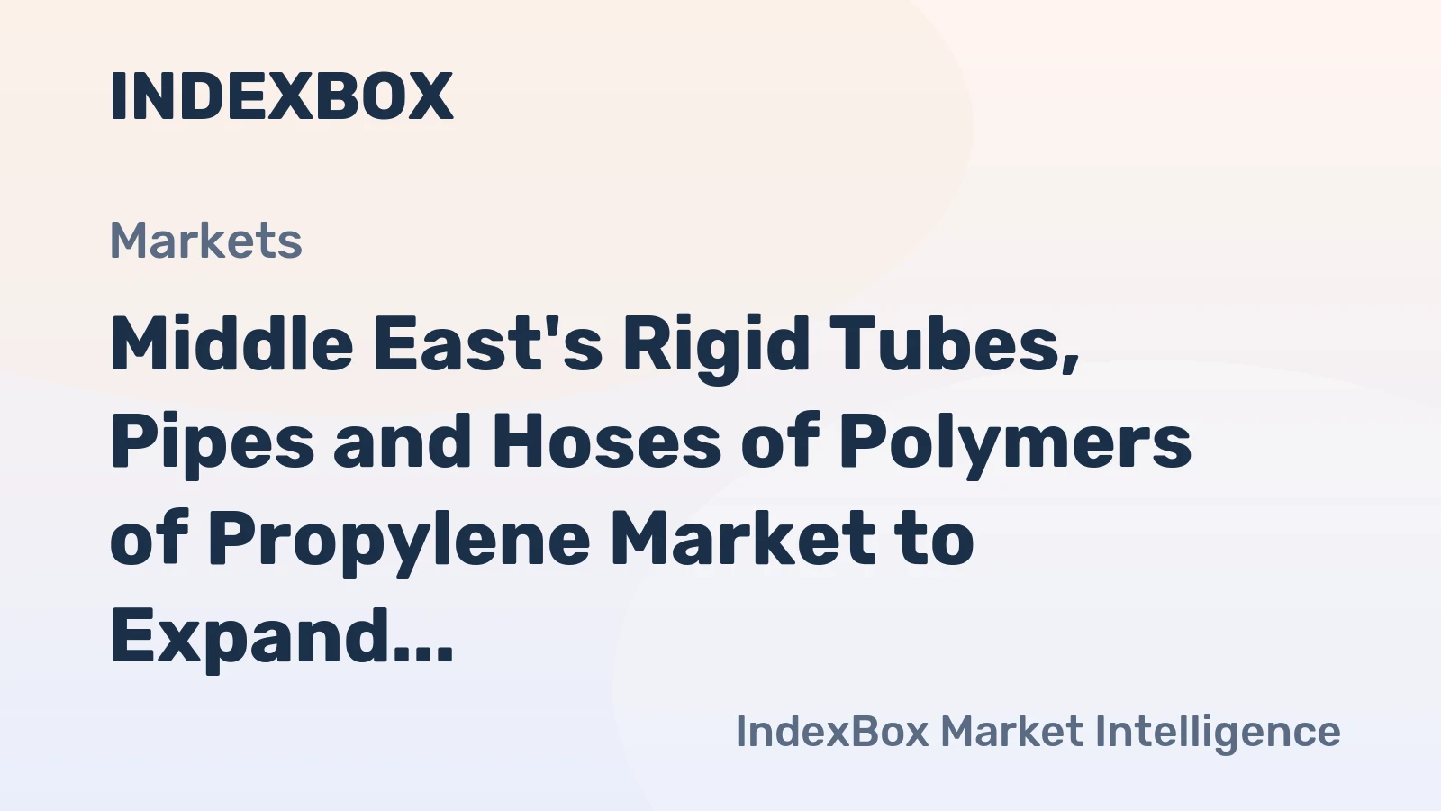 Middle East's Rigid Tubes, Pipes and Hoses of Polymers of Propylene Market to Expand at CAGR of +0.6% from 2024 to 2035