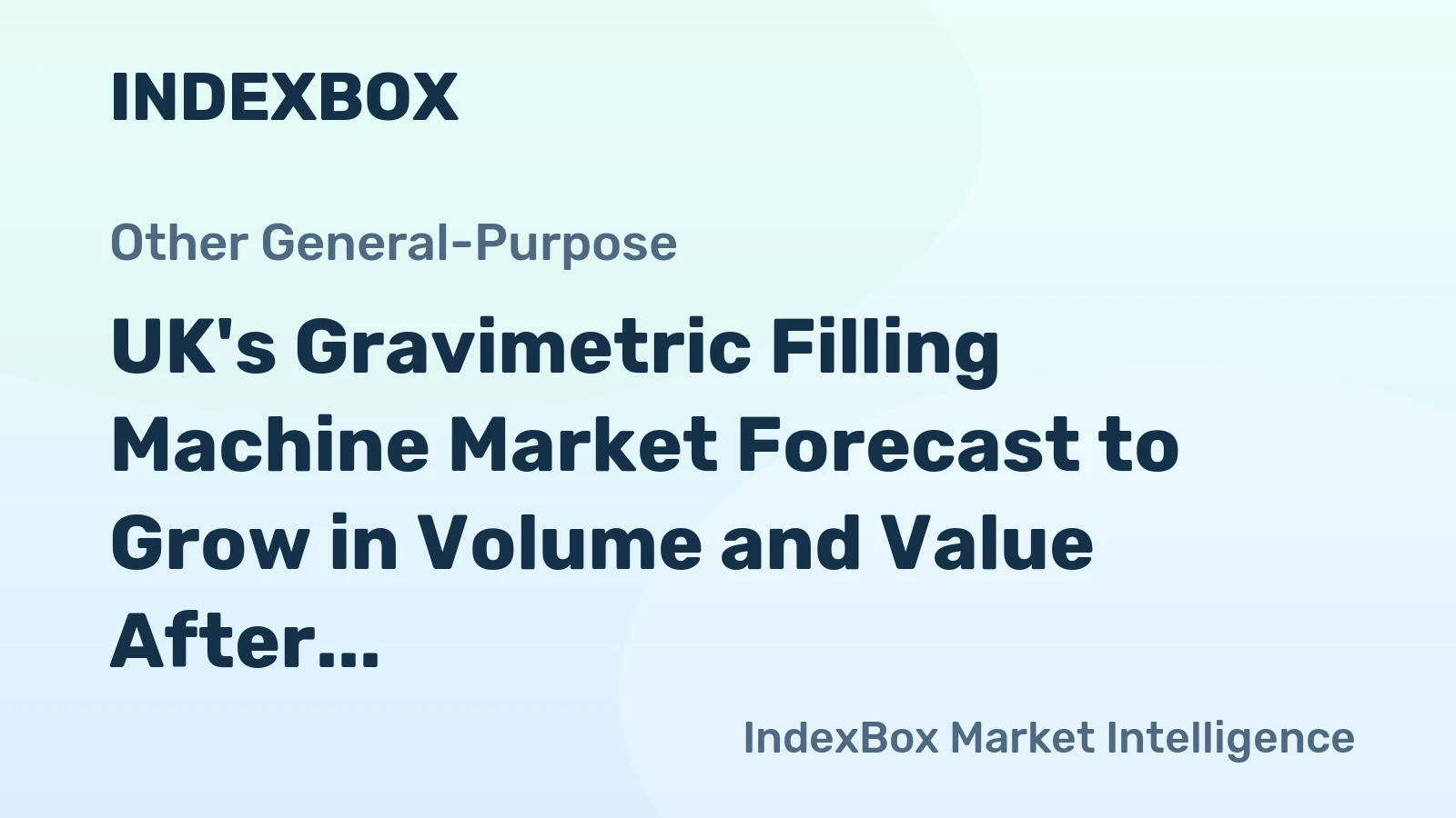 UK's Gravimetric Filling Machine Market Forecast to Grow in Volume and Value After 2024 Contraction