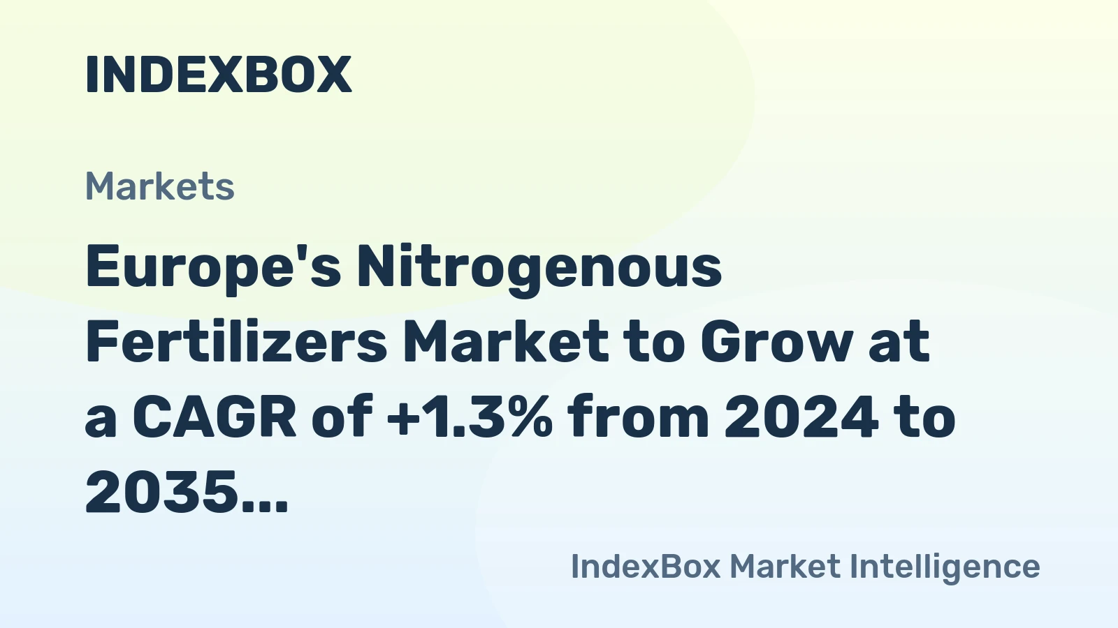 Europe's Nitrogenous Fertilizers Market to Grow at a CAGR of +1.3% from 2024 to 2035