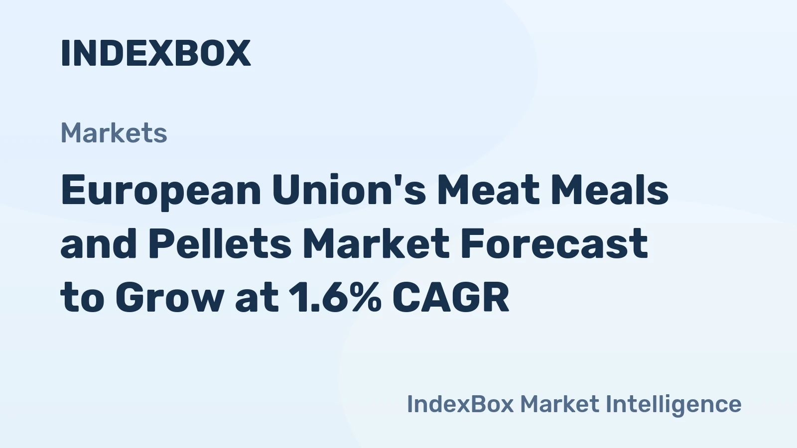 European Union's Meat Meals and Pellets Market Forecast to Grow at 1.6% CAGR