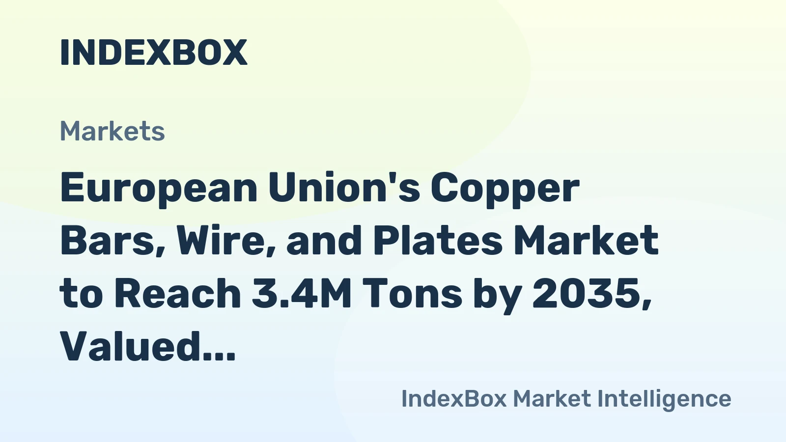 European Union's Copper Bars, Wire, and Plates Market to Reach 3.4M Tons by 2035, Valued at $31B