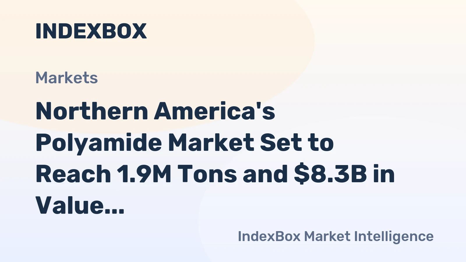 Northern America's Polyamide Market Set to Reach 1.9M Tons and $8.3B in Value