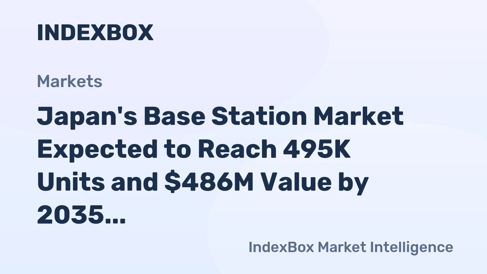 Japan's Base Station Market Expected to Reach 495K Units and $486M Value by 2035