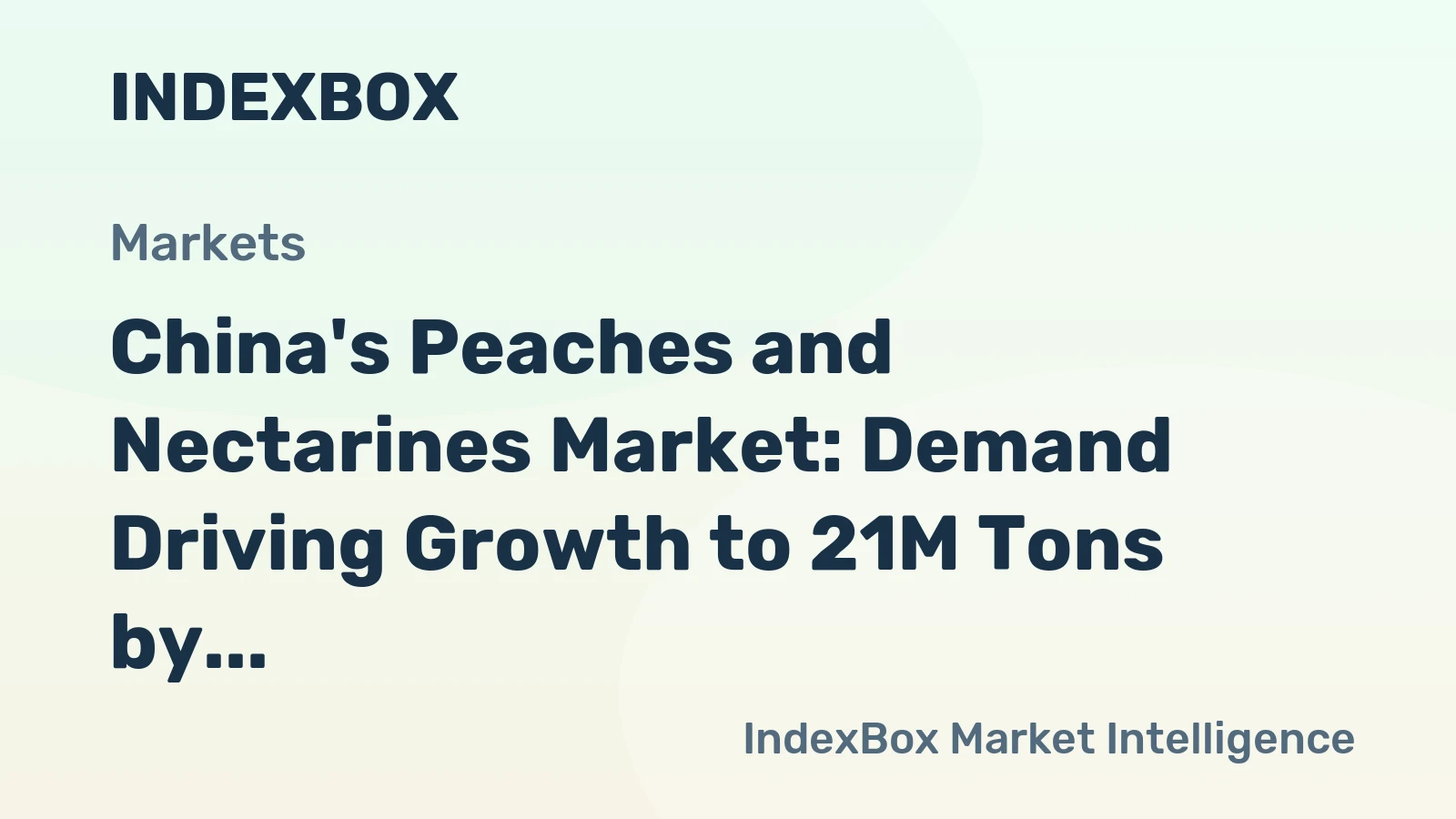 China's Peaches and Nectarines Market: Demand Driving Growth to 21M Tons by 2035, Worth $27.6B