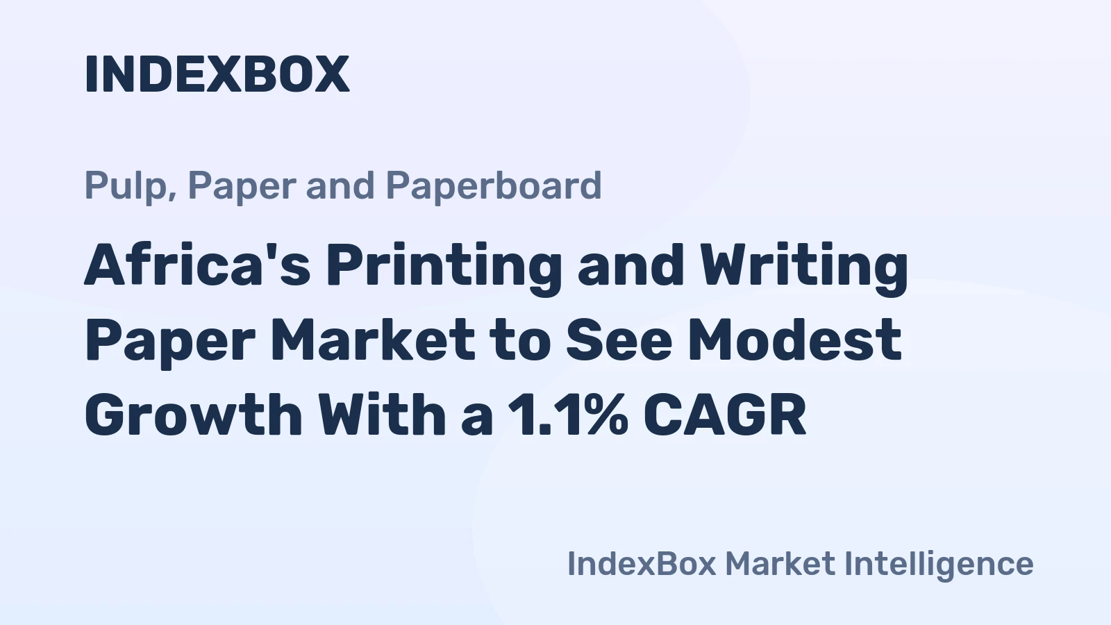 Africa's Printing and Writing Paper Market to See Modest Growth With a 1.1% CAGR