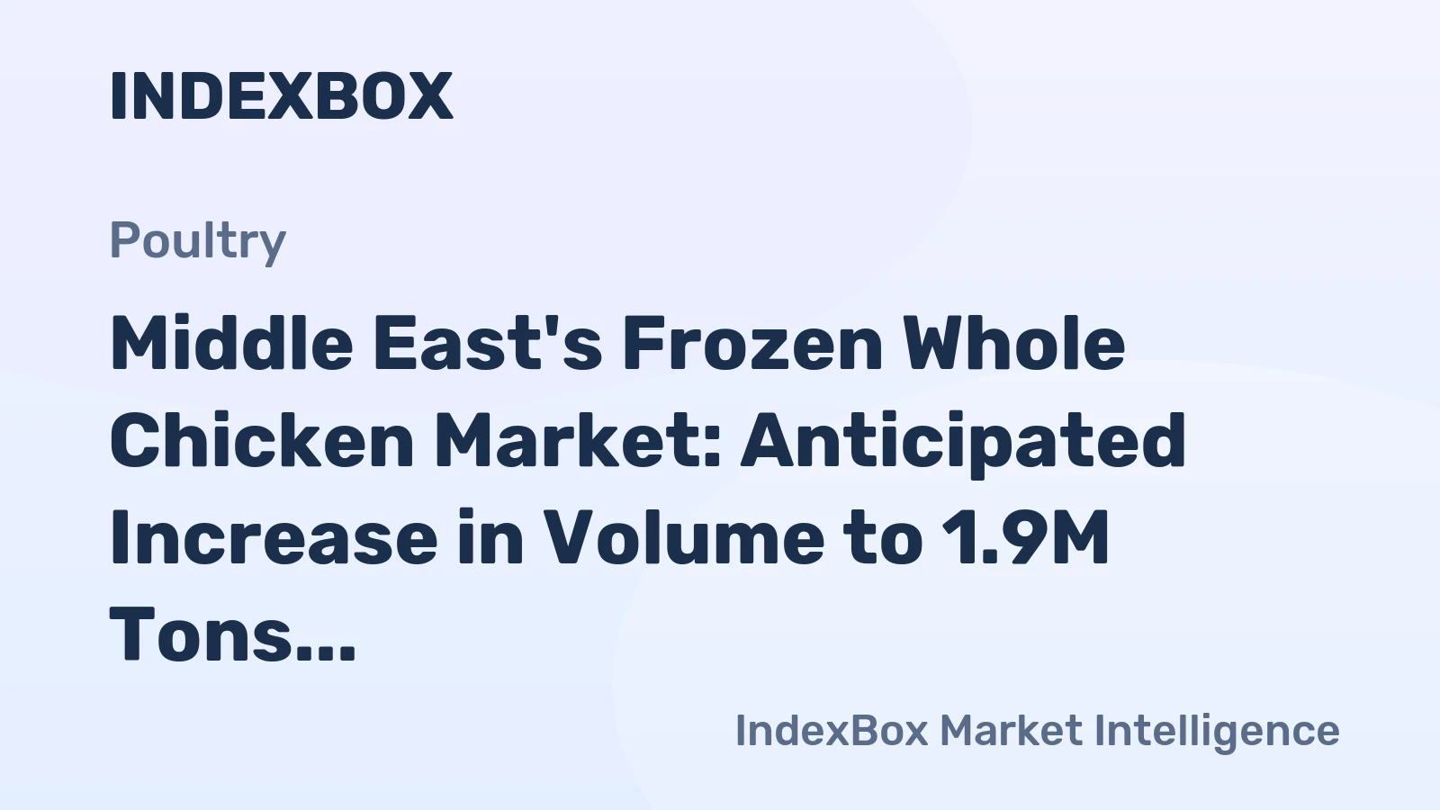 Middle East's Frozen Whole Chicken Market: Anticipated Increase in Volume to 1.9M Tons and Value to $4B by 2035
