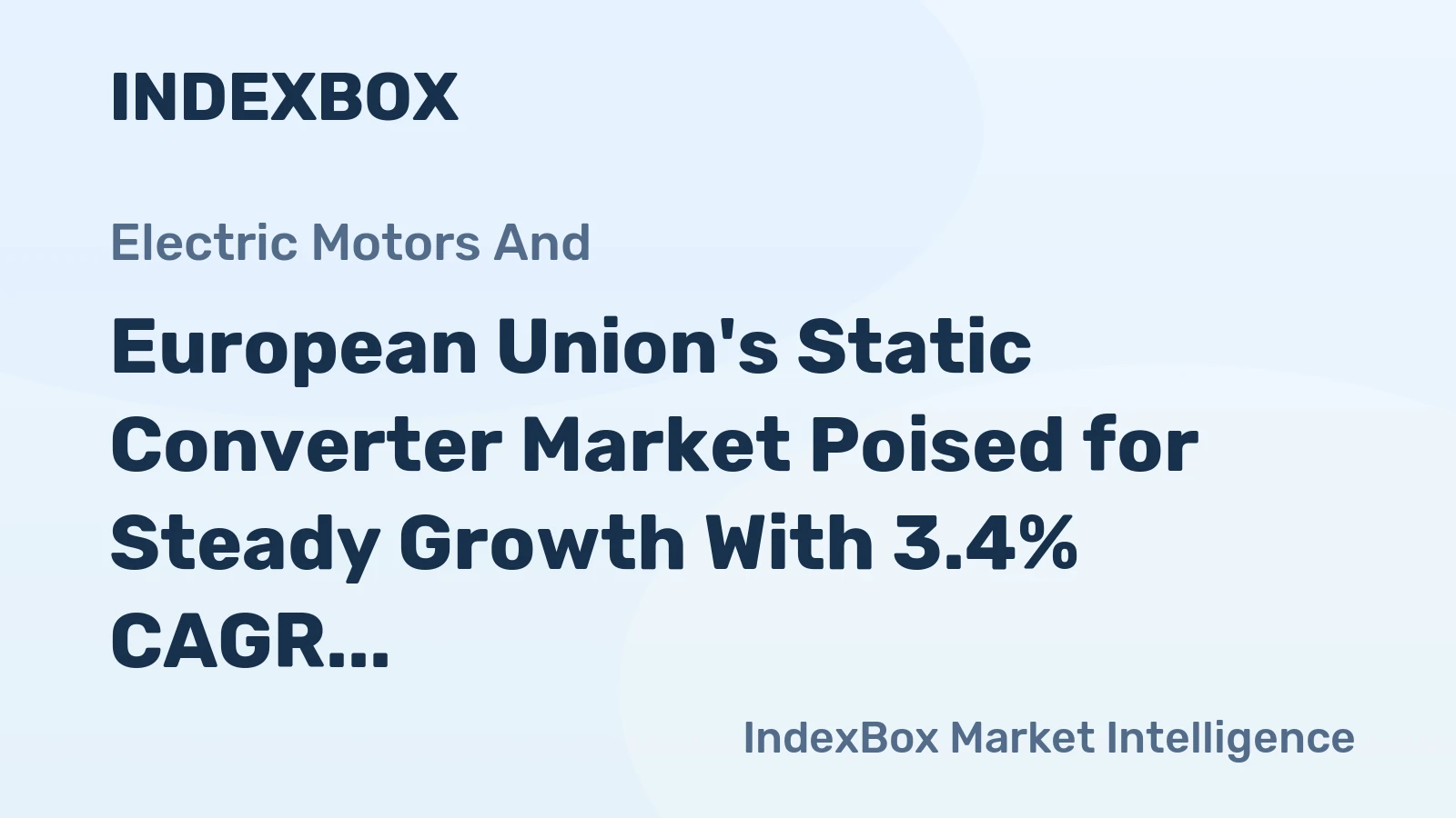 European Union's Static Converter Market Poised for Steady Growth With 3.4% CAGR in Value Through 2035