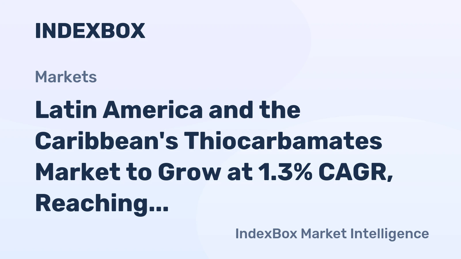 Latin America and the Caribbean's Thiocarbamates Market to Grow at 1.3% CAGR, Reaching $842M by 2035