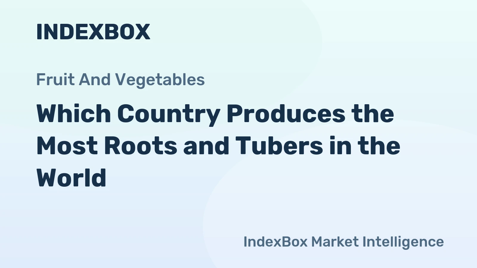 Which Country Produces the Most Roots and Tubers in the World?