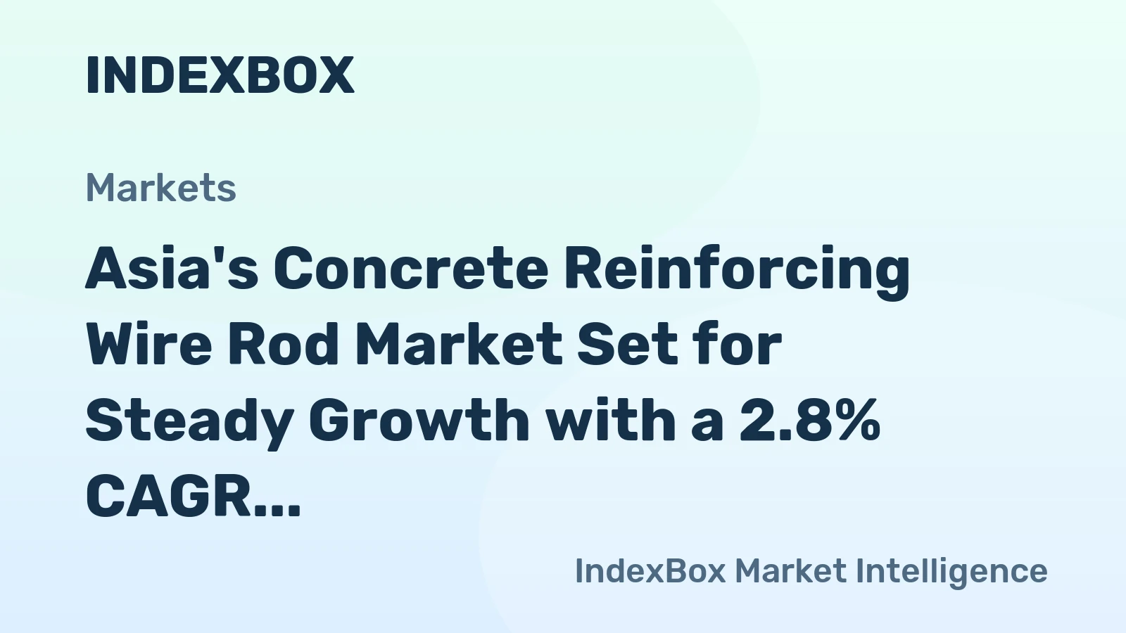 Asia's Concrete Reinforcing Wire Rod Market Set for Steady Growth with a 2.8% CAGR in Value