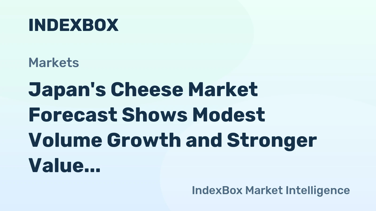 Japan's Cheese Market Forecast Shows Modest Volume Growth and Stronger Value CAGR Through 2035