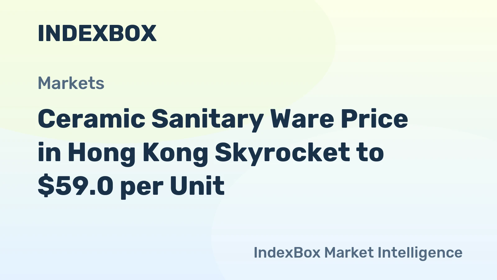 Ceramic Sanitary Ware Price in Hong Kong Skyrocket to $59.0 per Unit