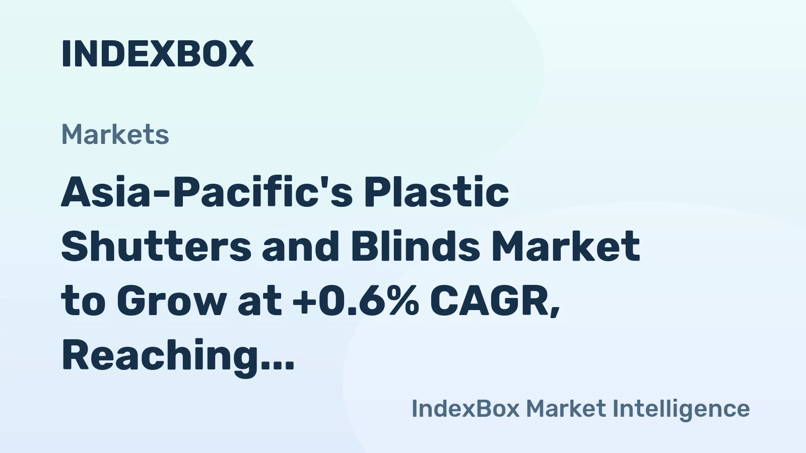 Asia-Pacific's Plastic Shutters and Blinds Market to Grow at +0.6% CAGR, Reaching 508M Units by 2035